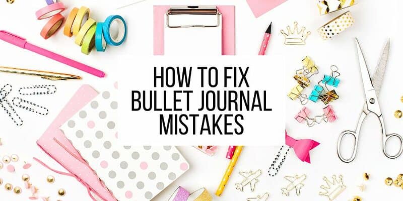 11 Creative Ways To Fix Bullet Journal Mistakes | Masha Plans