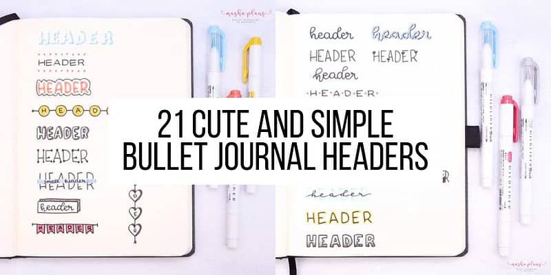 21 Easy And Cute Bullet Journal Headers | Masha Plans