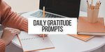 23 Fantastic Daily Gratitude Journal Prompts | Masha Plans