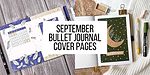 35+ September Bullet Journal Cover Page Ideas | Masha Plans