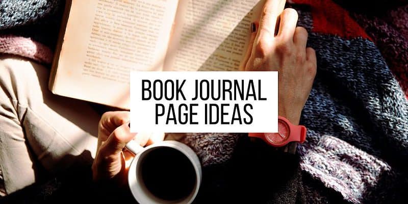 19 Reading Journal Page Ideas For Book Lovers | Masha Plans