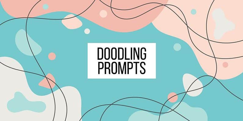 Doodling Prompts To Get You Working On Your Creativity | Masha Plans