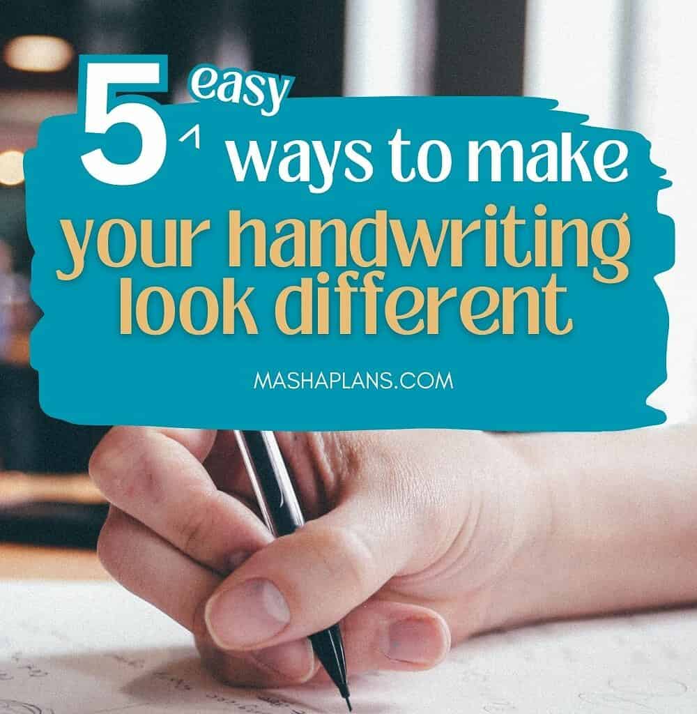 How To Make Your Handwriting Look Different | Masha Plans