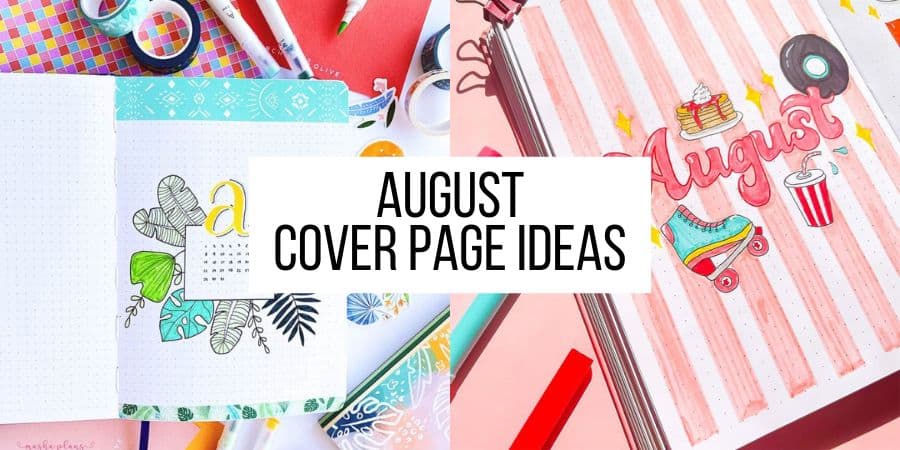 13 Vibrant August Bullet Journal Cover Page Ideas | Masha Plans