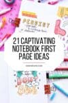 21 Captivating Notebook First Page Ideas | Masha Plans