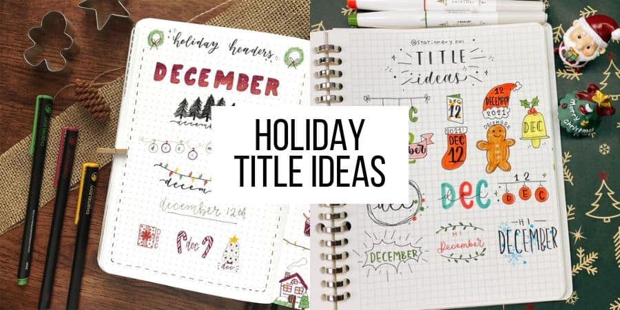 Holiday Title Ideas To Spruce Up Your Bullet Journal | Masha Plans