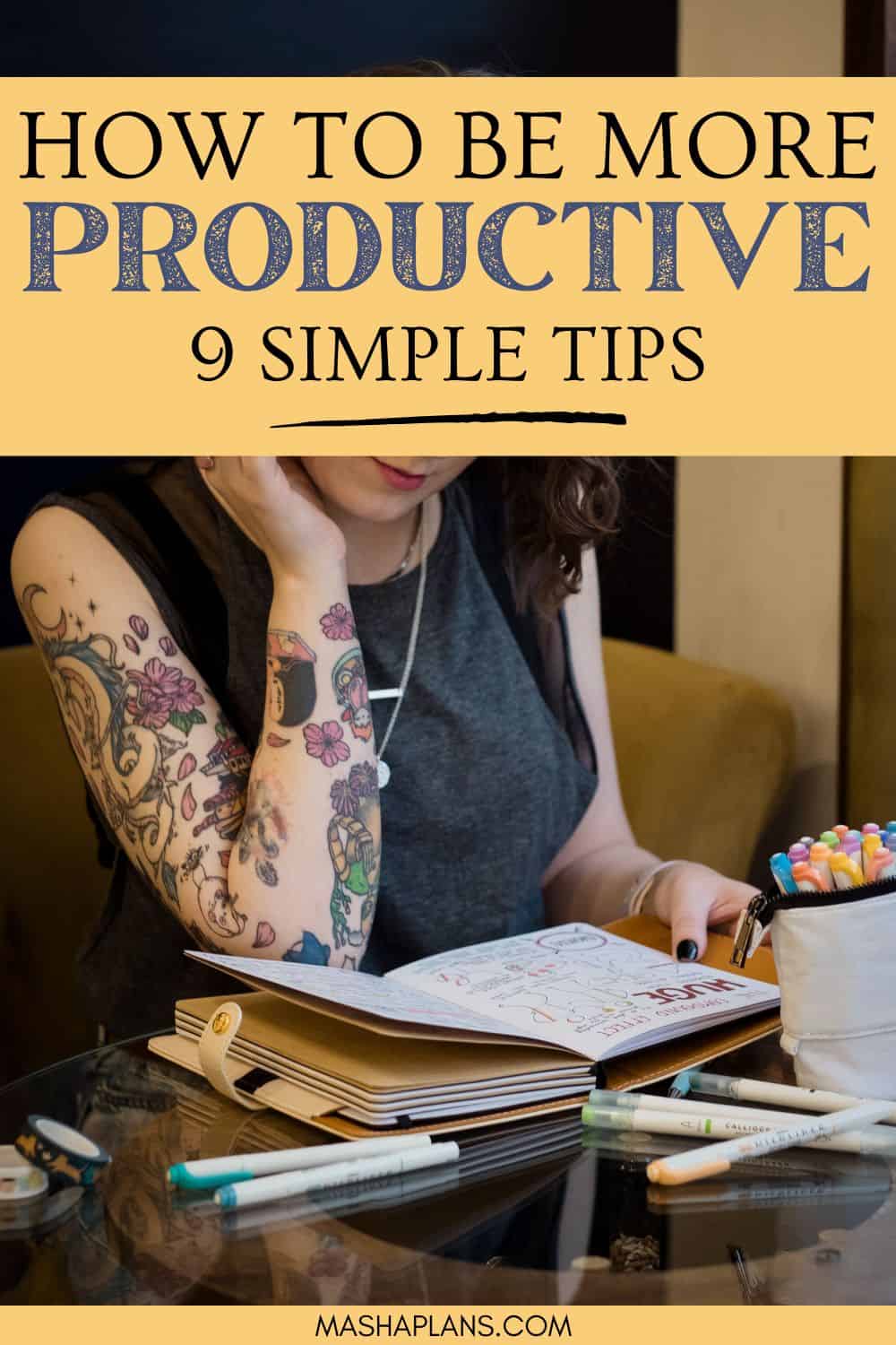 How To Be More Productive: 9 Tips