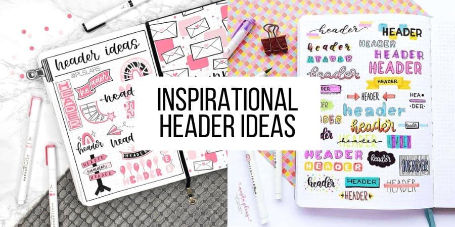 Inspirational Header Ideas For Your Bullet Journal