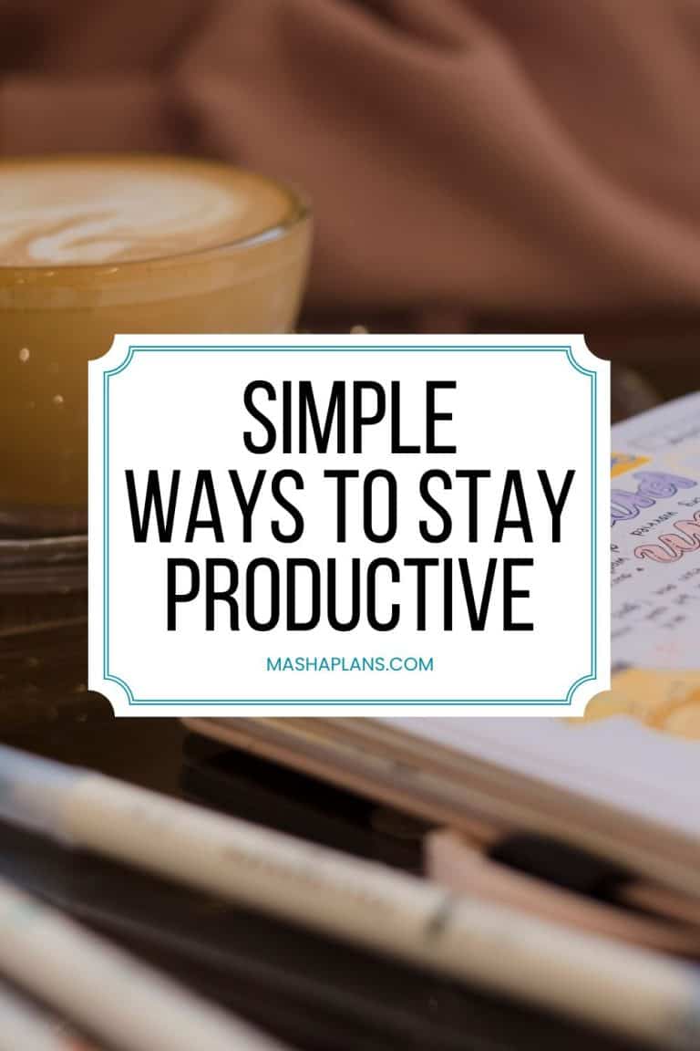 7 Simple Ways To Stay Productive Every Day