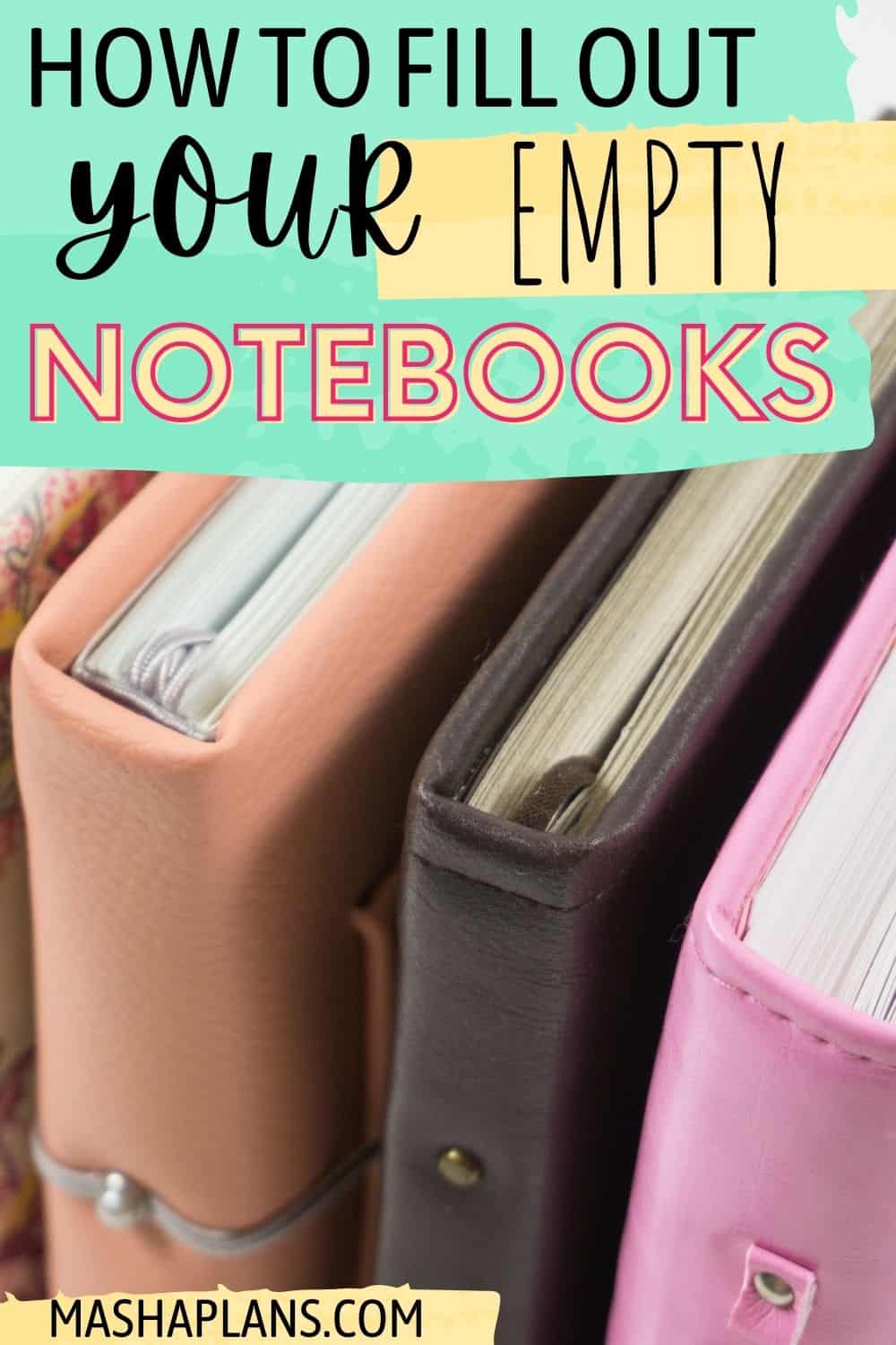 35 Ideas To Fill Your Empty Notebooks