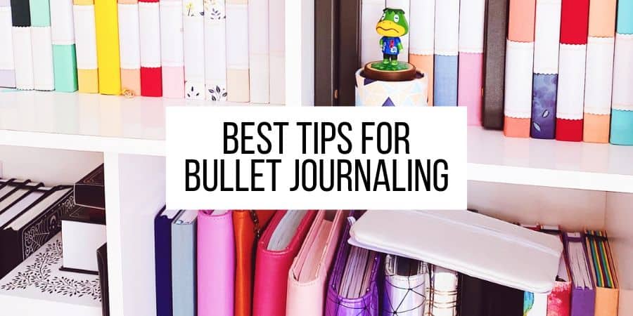 9 Game Changing Tips For Bullet Journaling Success