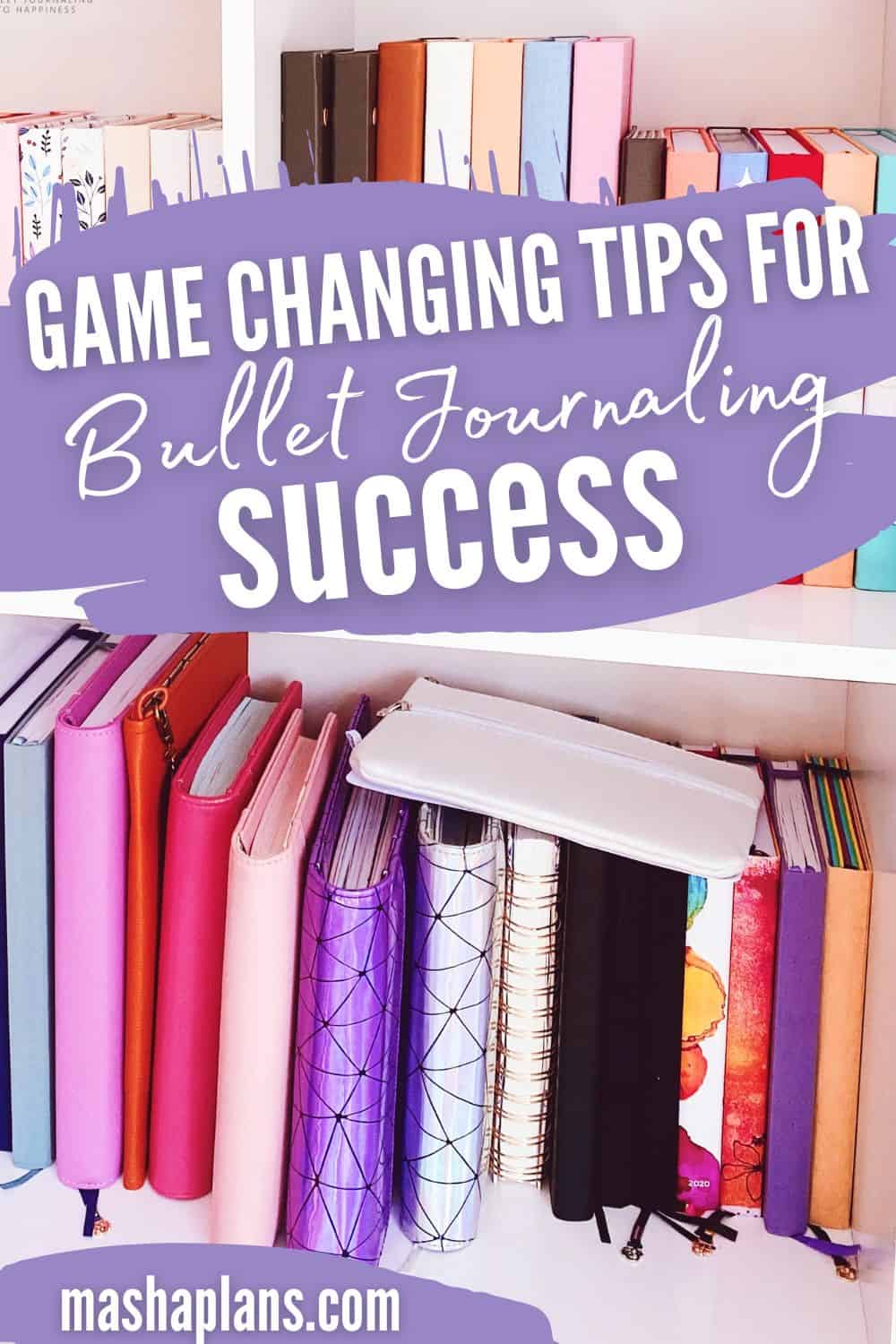 9 Game Changing Tips For Bullet Journaling Success