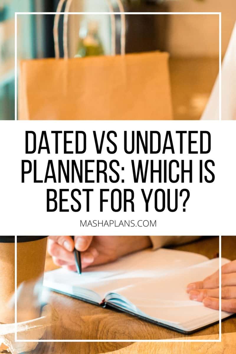 Dated VS Undated Planners: Which Is Best For You?