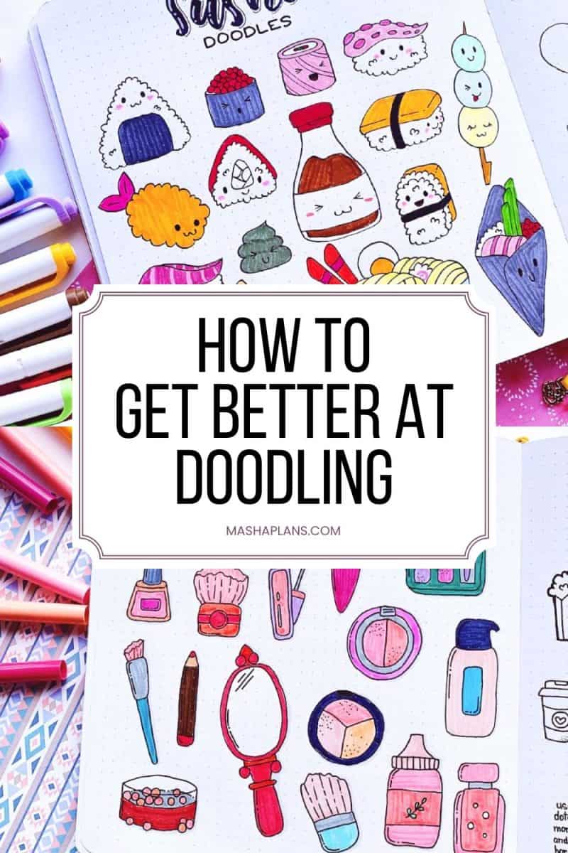 How To Get Better At Doodling: 9 Game Changing Tips