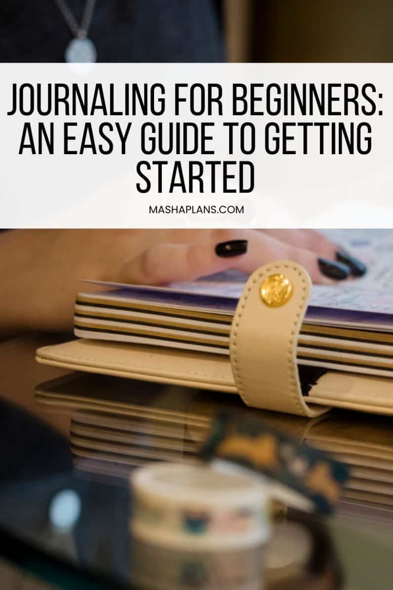 Journaling for Beginners: An Easy Guide To Getting Started