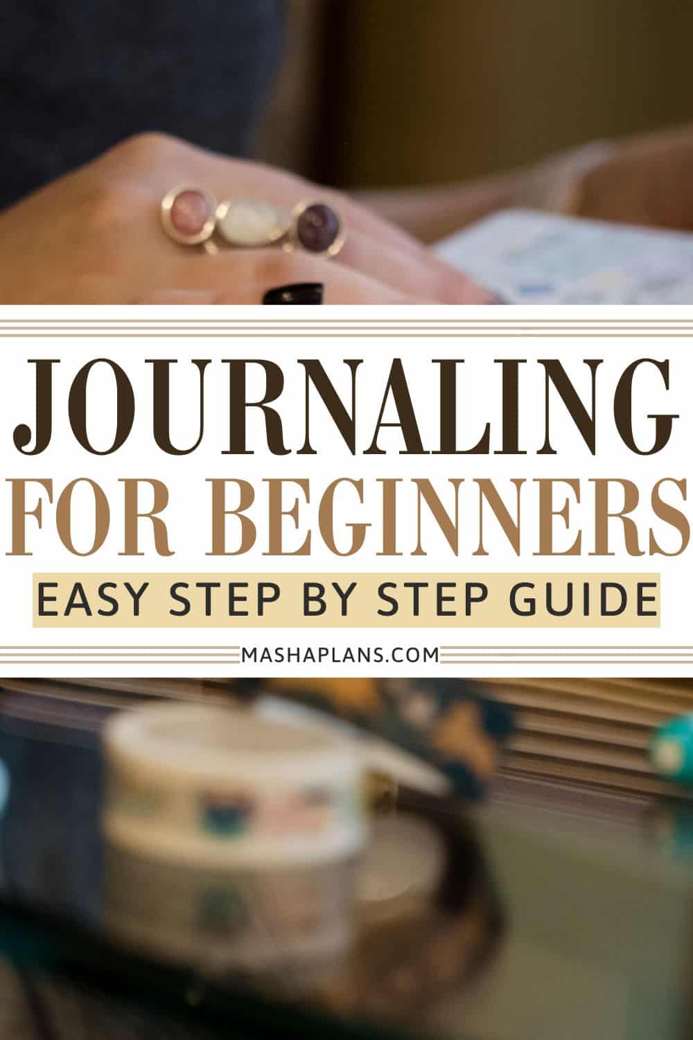 Journaling for Beginners: An Easy Guide To Getting Started
